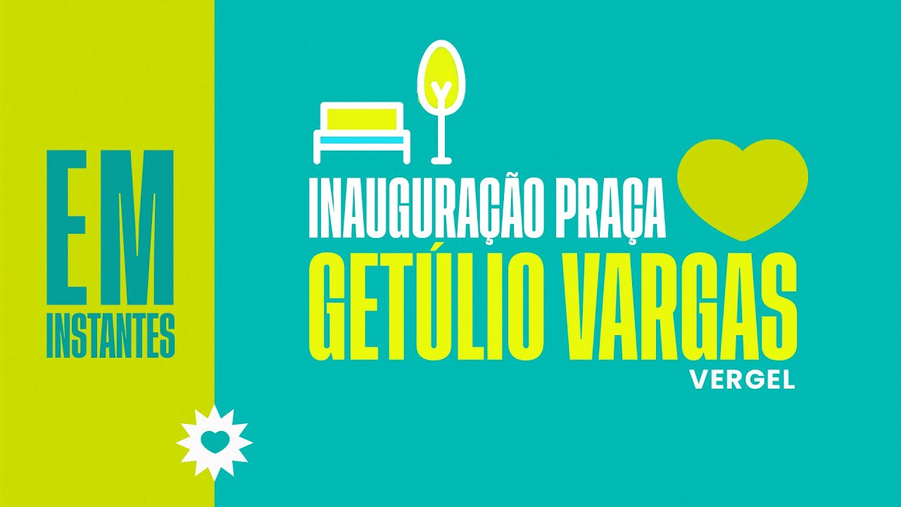 INAUGURAÇÃO PRAÇA GETÚLIO VARGAS VERGEL - YouTube
