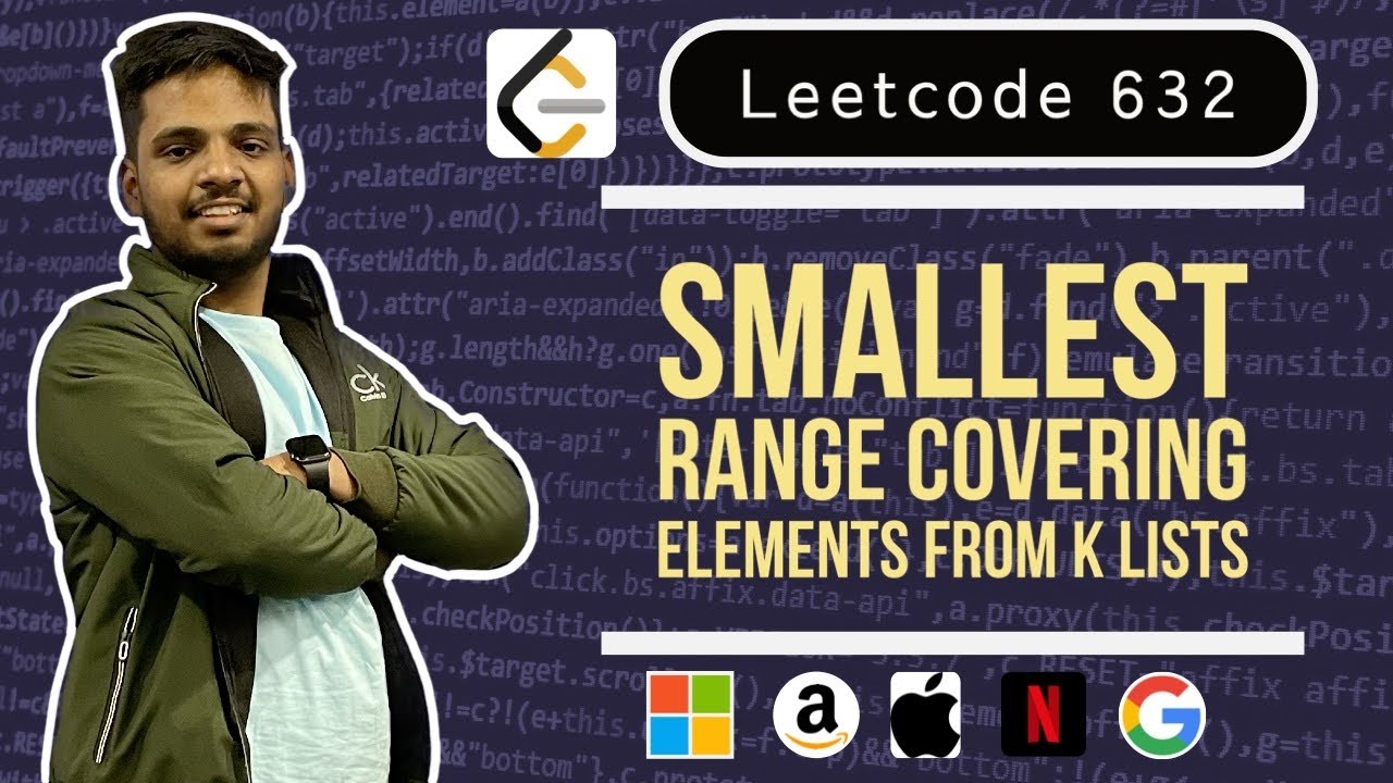 Smallest Range Covering Elements From K Lists Leetcode 632 Heap 2014