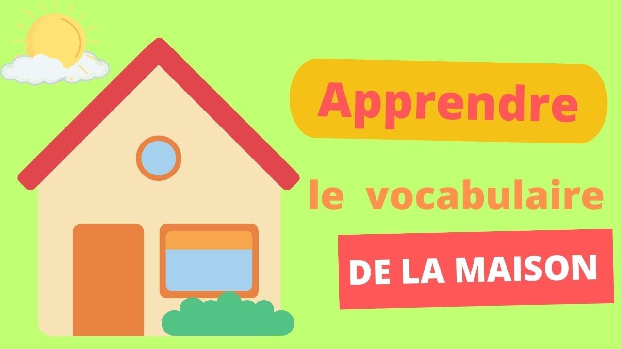Le vocabulaire de la maison - YouTube
