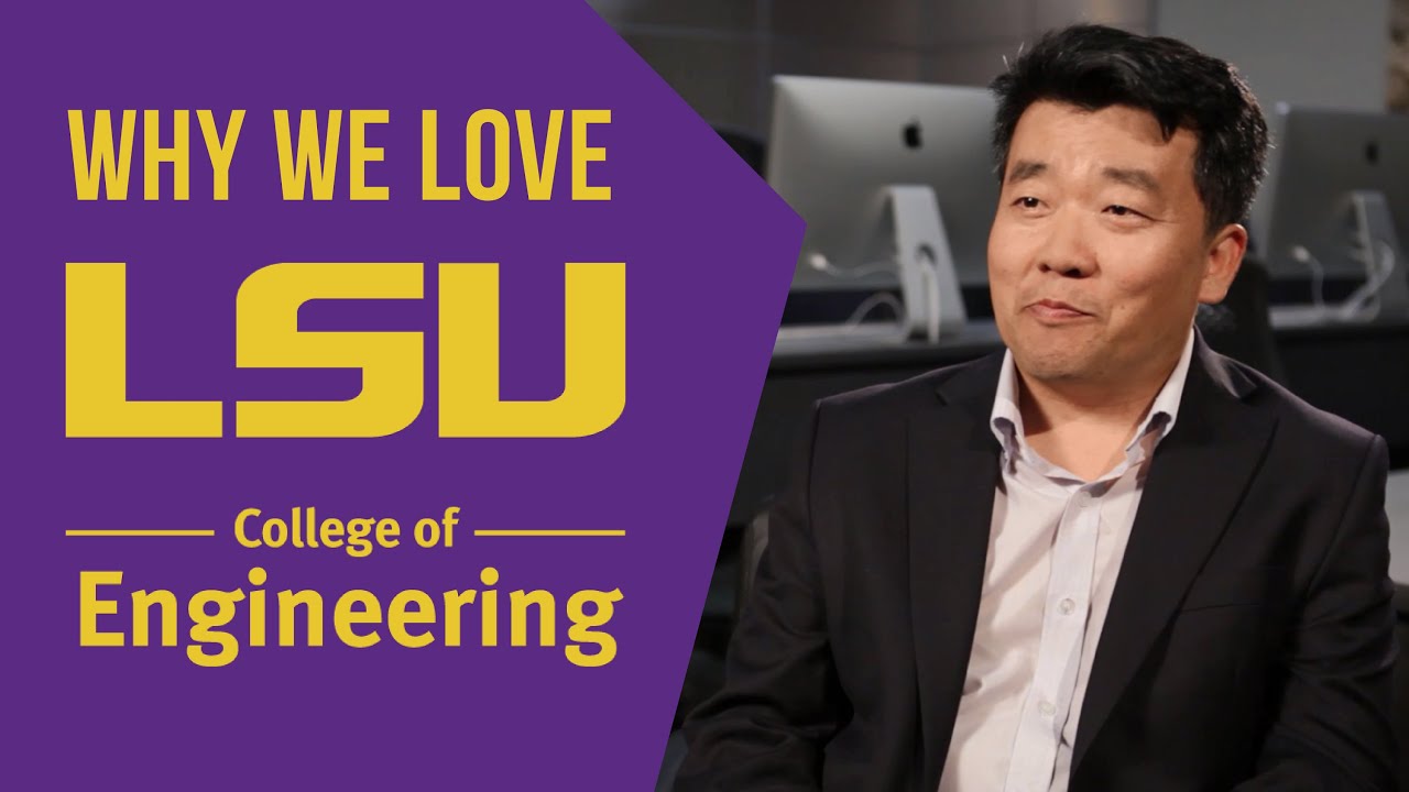Why Our Faculty Love LSU's College of Engineering - YouTube