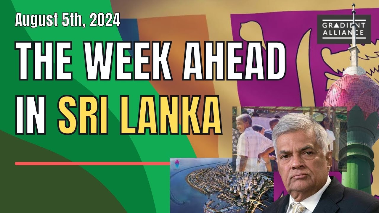 The Week Ahead in Sri Lanka - 05th August, 2024 - YouTube