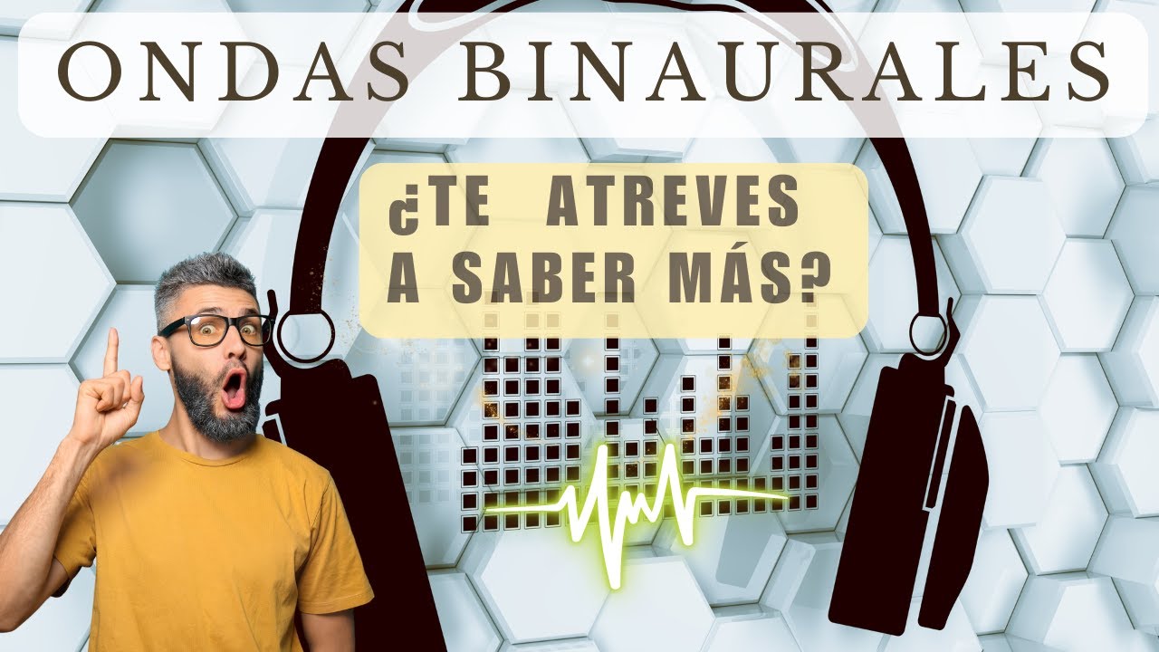 ¿QUÉ SON LAS ONDAS BINAURALES - ¿Para qué Sirven? - BENEFICIOS - - YouTube