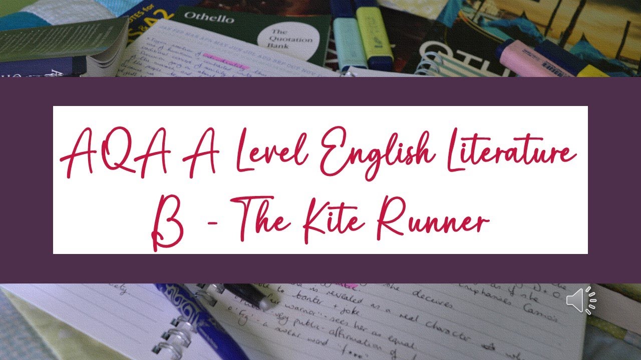 AQA A Level Lit B - The Kite Runner - YouTube