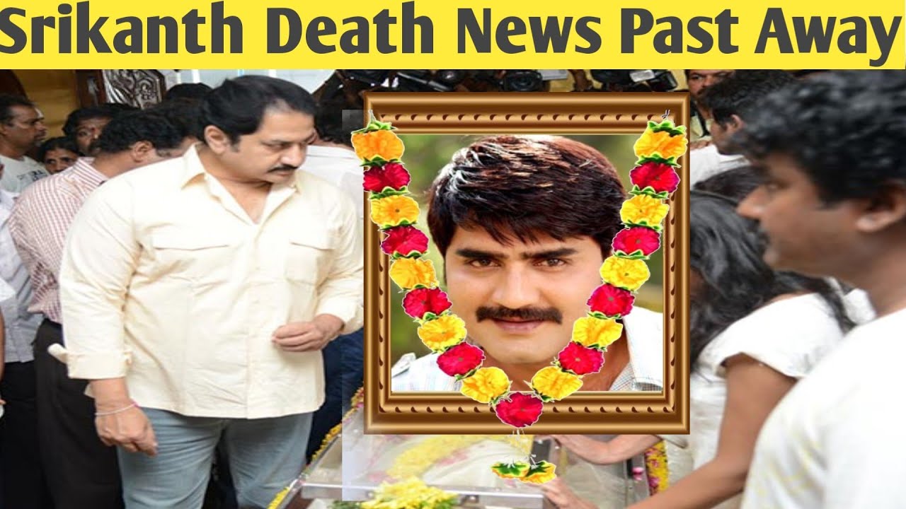 Tamil Actor Srikanth Death Death News Passed Away - YouTube