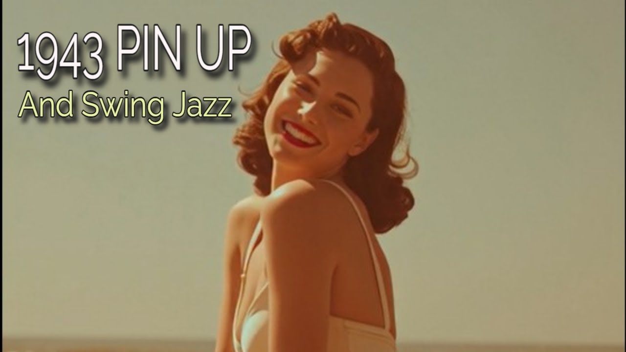 👉 1943 PIN UP AND SWING JAZZ | 1943 JAZZ MUSIC - YouTube