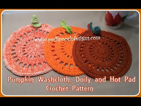 Pumpkin Washcloth, Doily And Hot Pad Crochet Pattern - YouTube