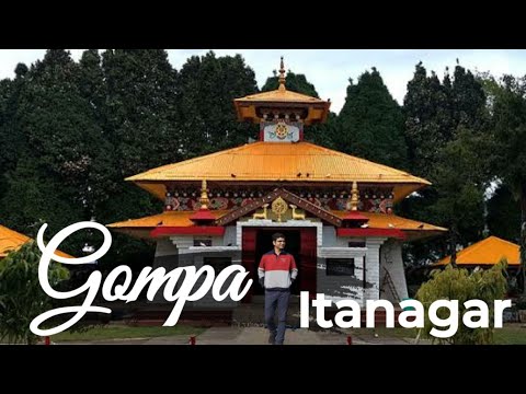 Itanagar - Arunachal Pradesh Vlog-1| Gompa Temple |Buddhist monastery ...