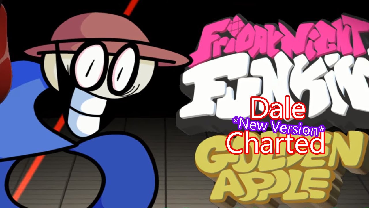 Dale *New Version* CHARTED (Vs Dave And Bambi Golden Apple) - YouTube