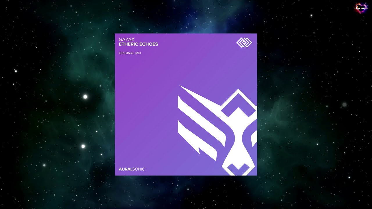 Gayax - Etheric Echoes (Original Mix) [AURAL SONIC] - YouTube Music