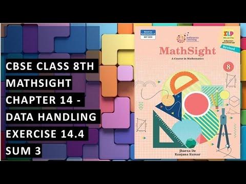 CBSE /Class 8th /Mathsight /Chapter 14 - data handling /Exercise 14.4 sum 3 - YouTube
