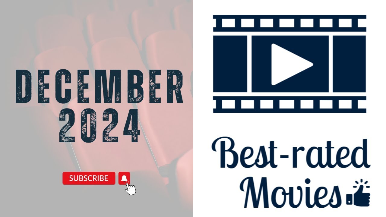 Best Movies of December 2024 | Top-Rated Films You Can’t Miss! - YouTube