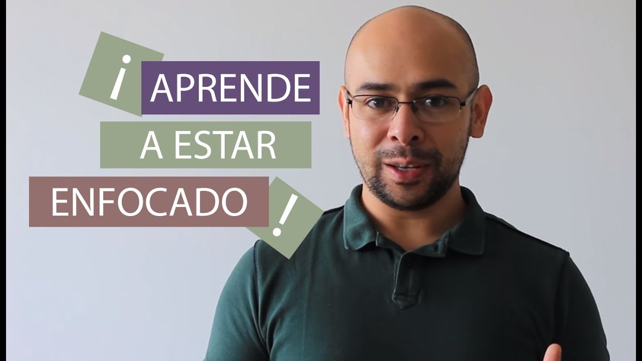 La Clave Para Estar Enfocado Y Mejorar La Concentración - YouTube