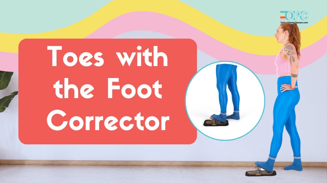 Toes with the Foot Corrector | Online Pilates Classes - YouTube
