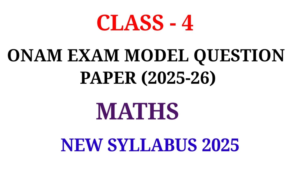 CLASS 4 MATHS ONAM EXAM MODEL QUESTION PAPER NEW SYLLABUS | STD 4 MATHS ...