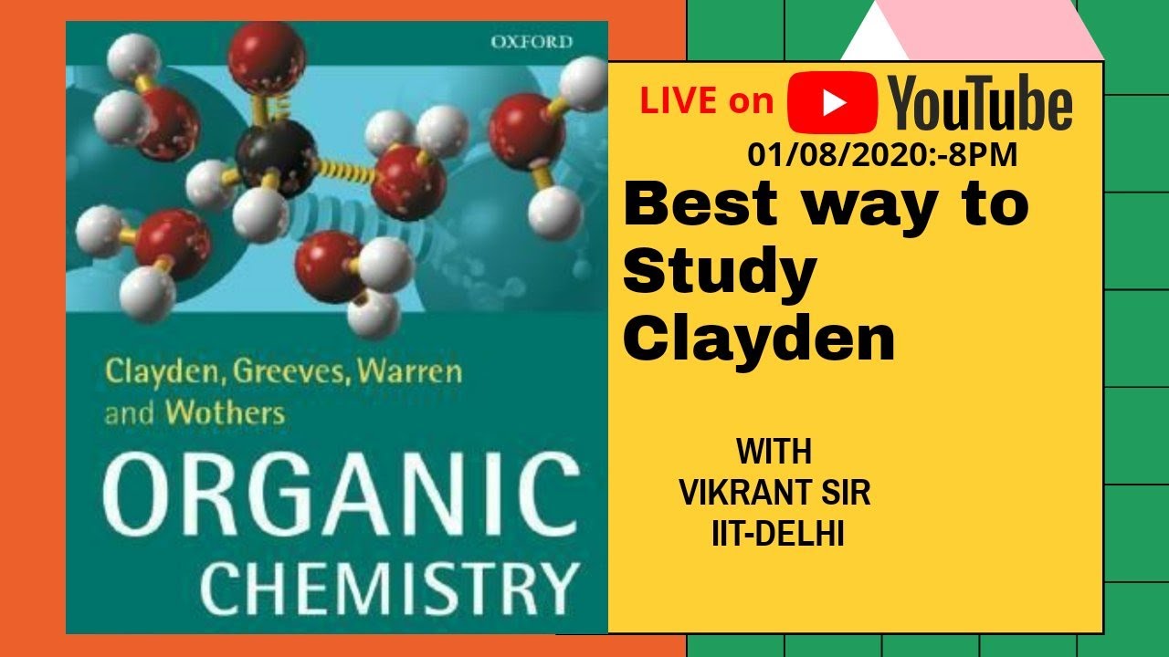 Best Way To Study Clayden ( Book of Organic Chemistry) | By Vikrant sir ...