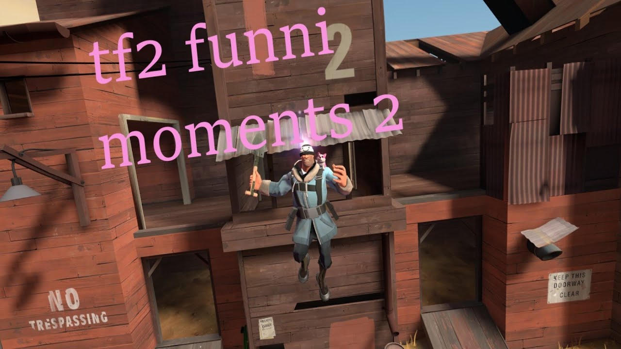tf2 funni moments 2 - YouTube