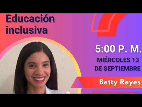 Educación inclusiva con Betty Reyes - YouTube