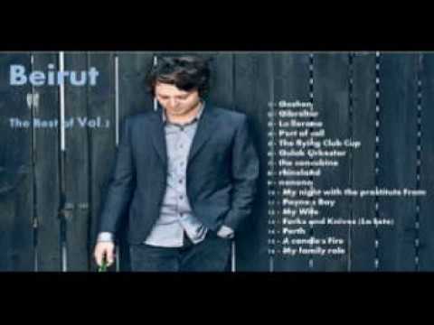 Beirut - Band of Zach Condon - The Best of Vol.2 - YouTube