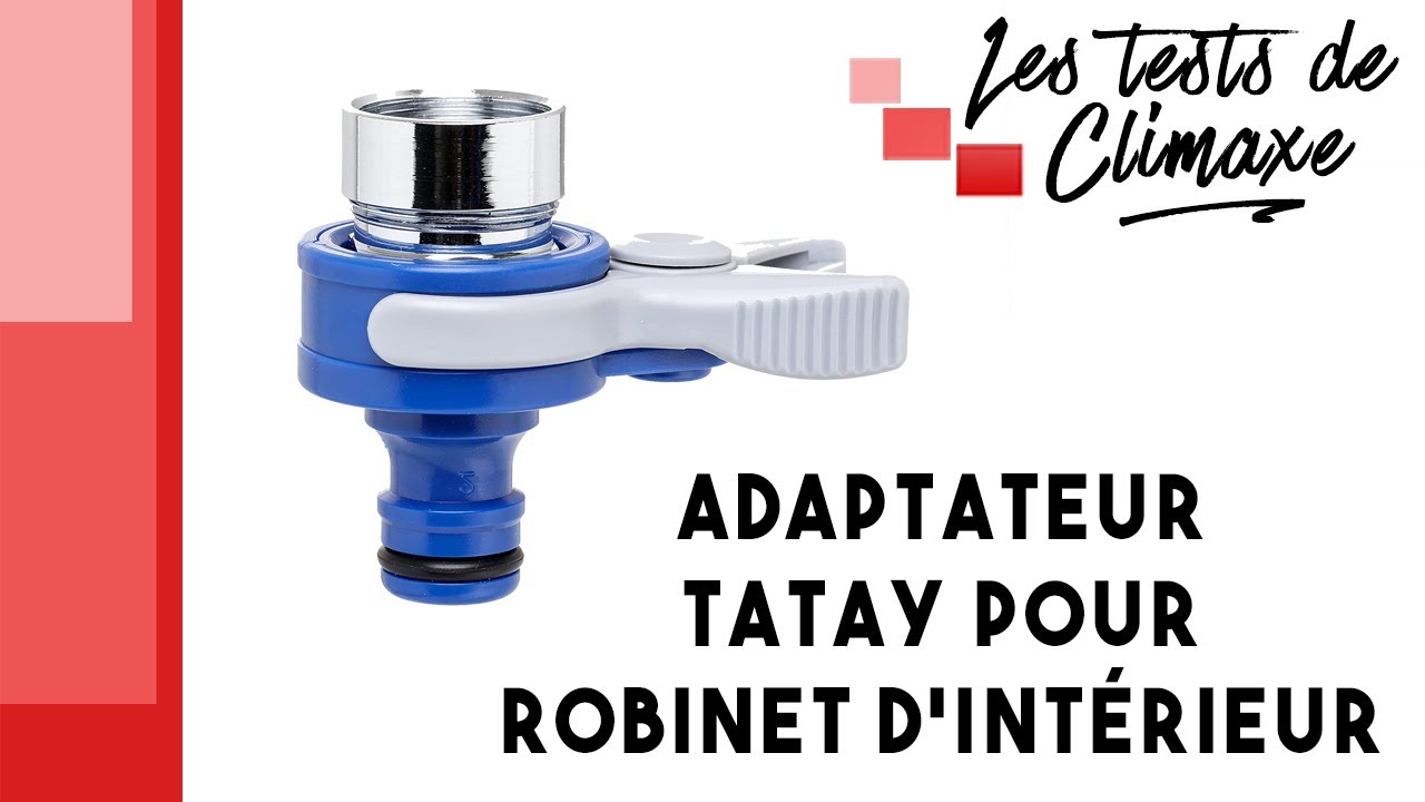 Test d'un adaptateur universel TATAY Top Line pour robinet d'intérieur ...