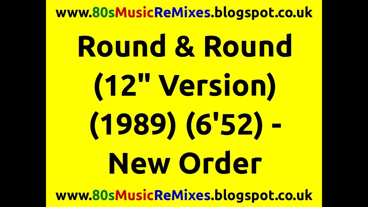 Round & Round (12" Version) - New Order | 80s Dance Music | 80s Club ...