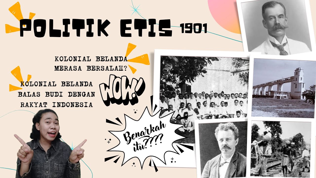 POLITIK ETIS 1901 | Pemerintah Kolonial Belanda Balas Budi dengan ...