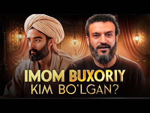 Hadis ilmining ustozi Muhammad ibn Ismoil Buxoriy kim edi? | Abdulloh Sharif
