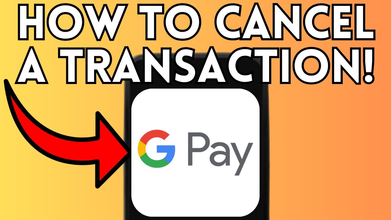 How to Cancel a Transaction on Google Pay (Full Guide) 025! - YouTube