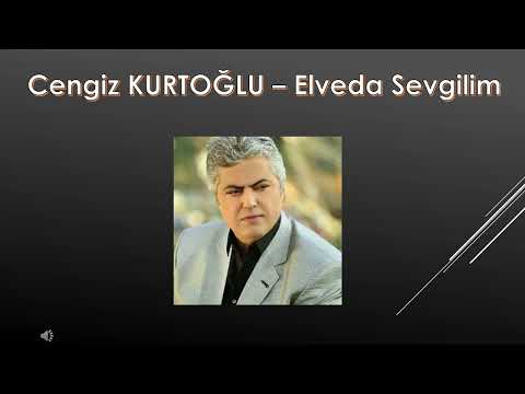 Cengiz KURTOĞLU – Elveda Sevgilim