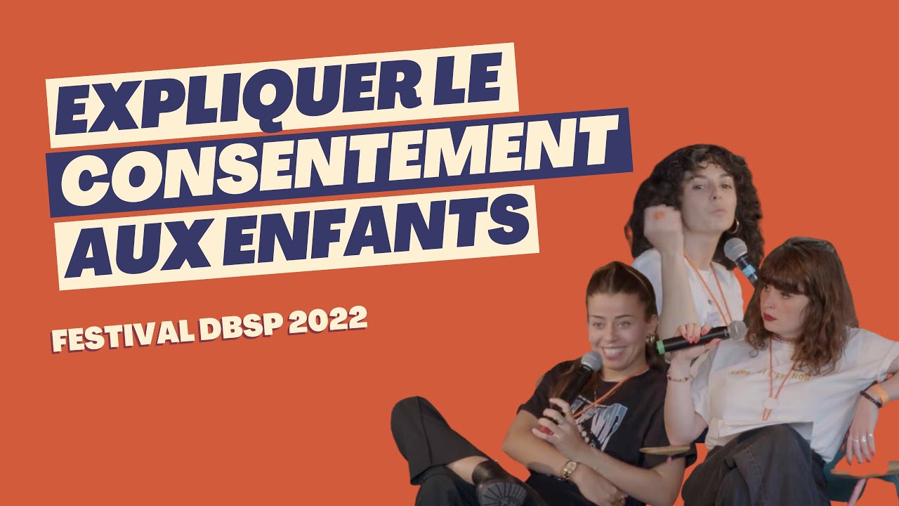 "Expliquer le consentement aux enfants" - Festival DBSP - YouTube