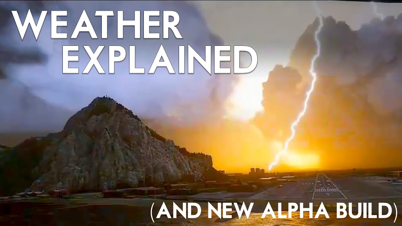 Microsoft Flight Simulator 2020 - Realistic Weather, Plus New Alpha ...