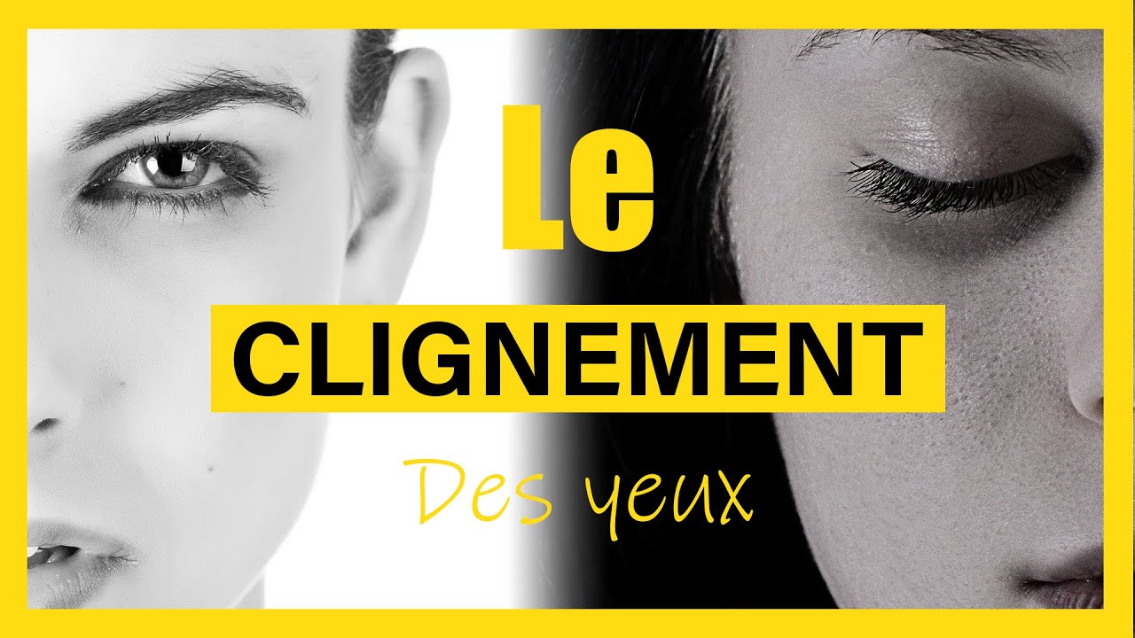 Signification du Clignement des Yeux - Morphopsychologie - YouTube