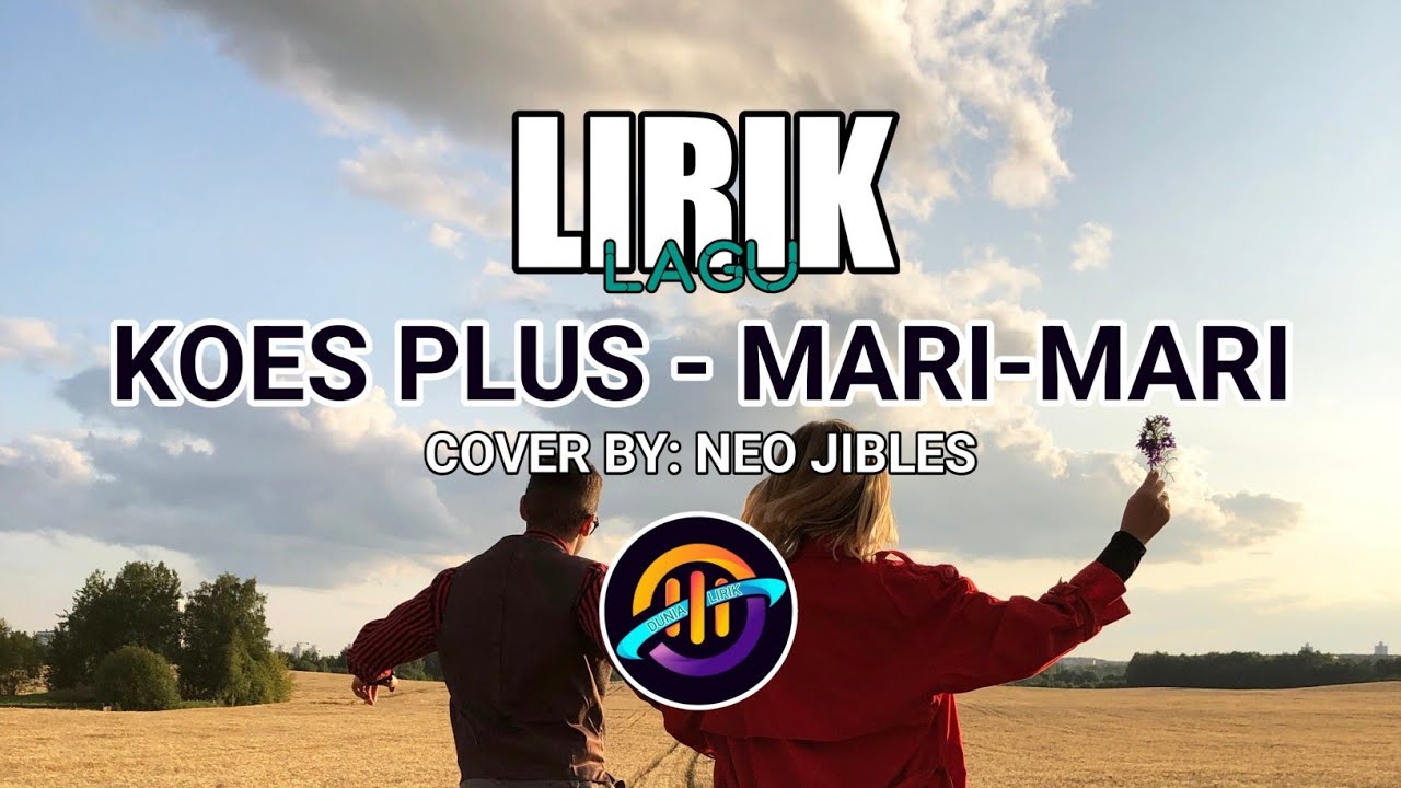 Lirik Lagu Koes Plus - Mari-Mari - YouTube