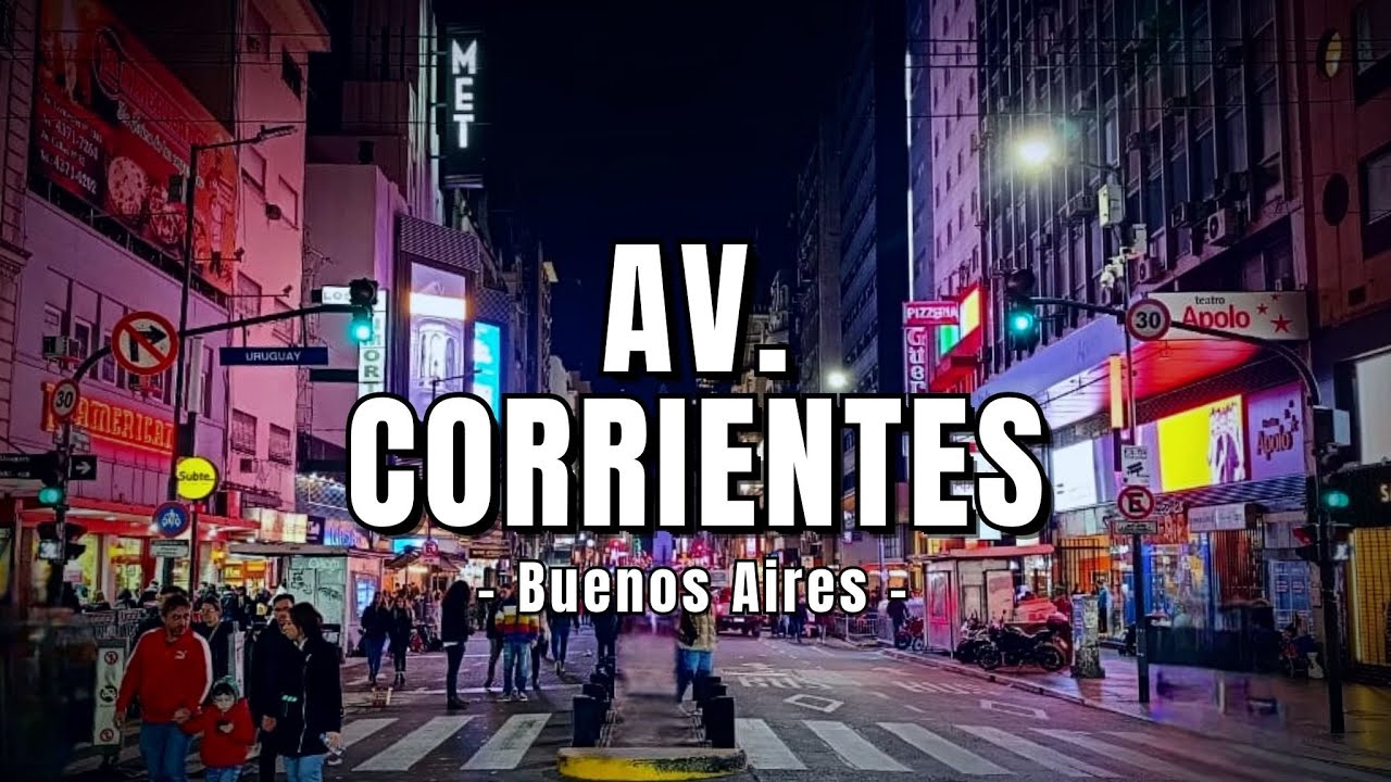 🚦 Av. Corrientes, The Street that Never Sleeps | Buenos Aires ...
