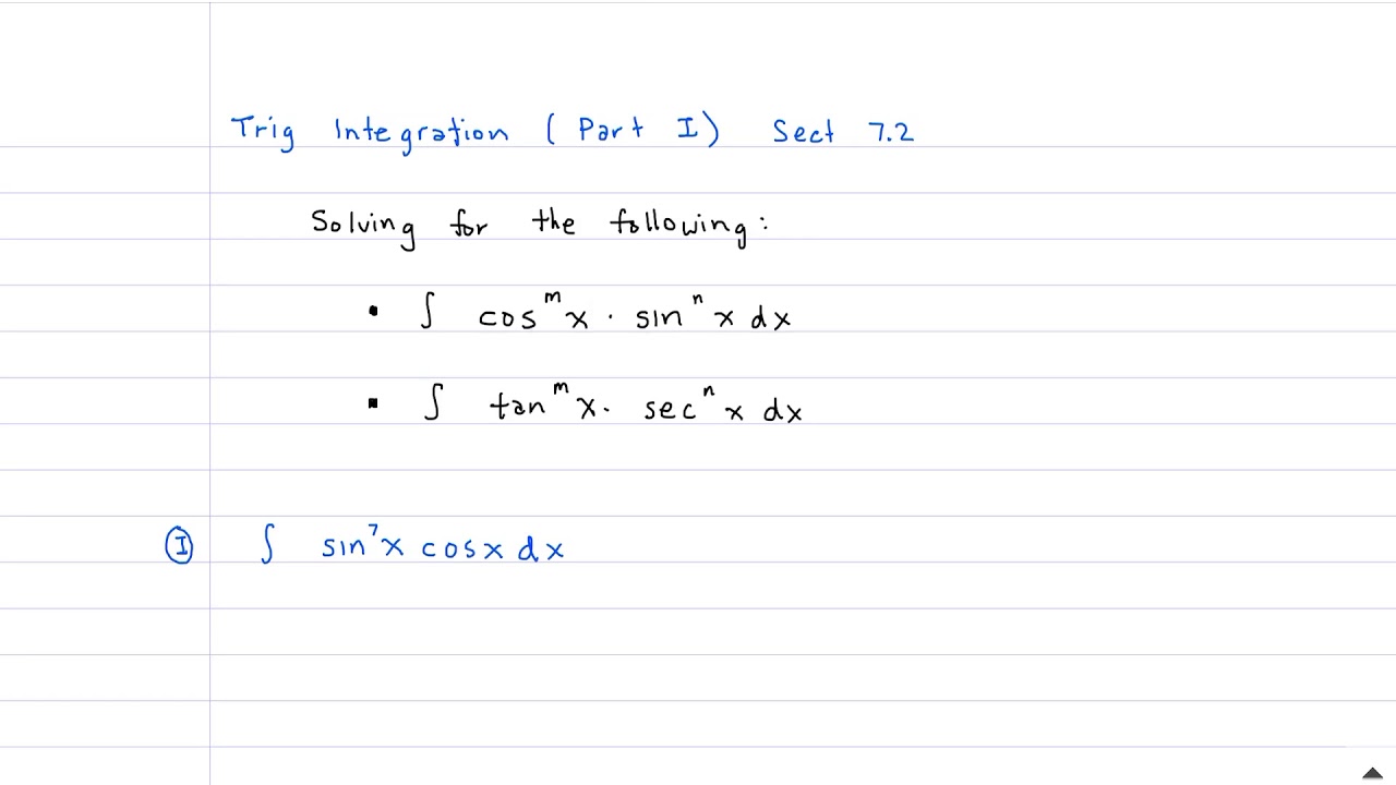 Calculus: 7.2 (Trig Integration) - YouTube