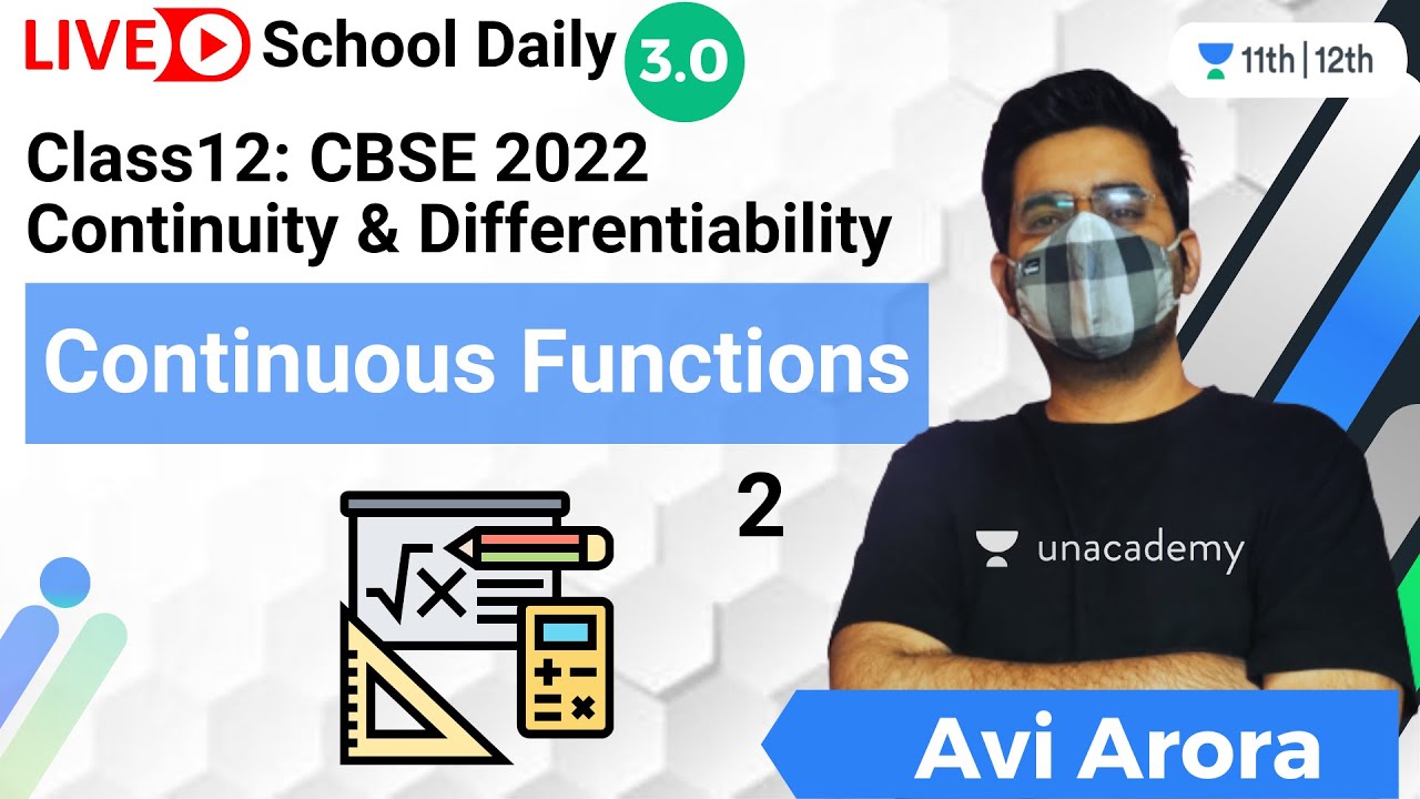 Class 12 | Continuity & Differentiability | Continuous Functions | Unacademy Class 11&12 | Avi ...