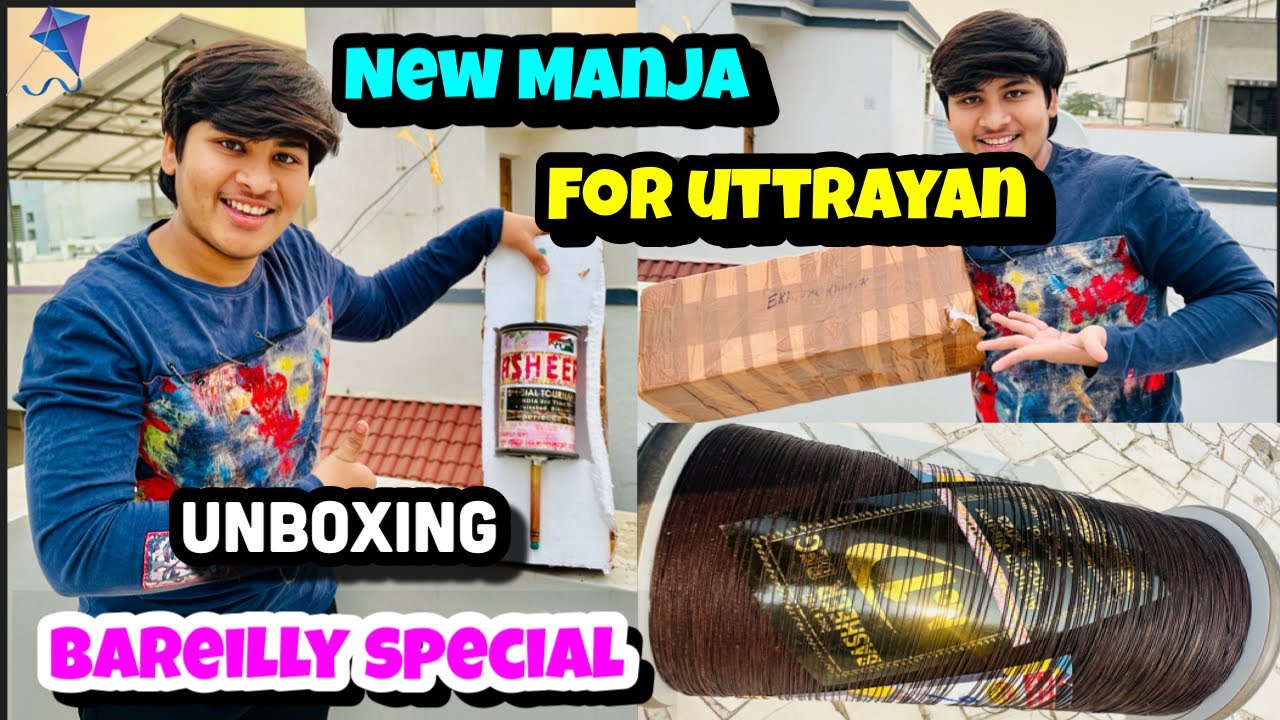 New Manja🤔for Uttarayan || Bareilly🔥special 😱unboxing video Bareilly ...