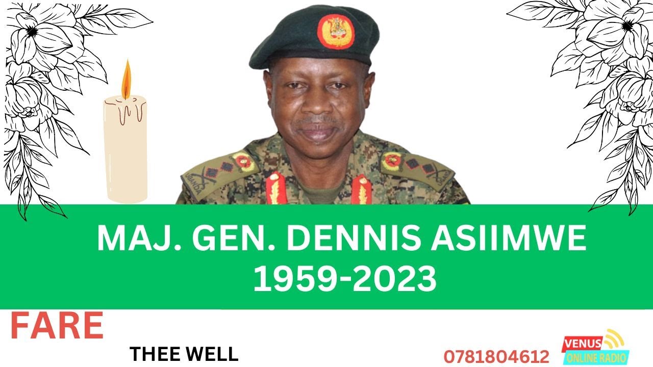 CELEBRATING THE LIFE OF MAJ GEN DENNIS ASIIMWE -Burial - YouTube