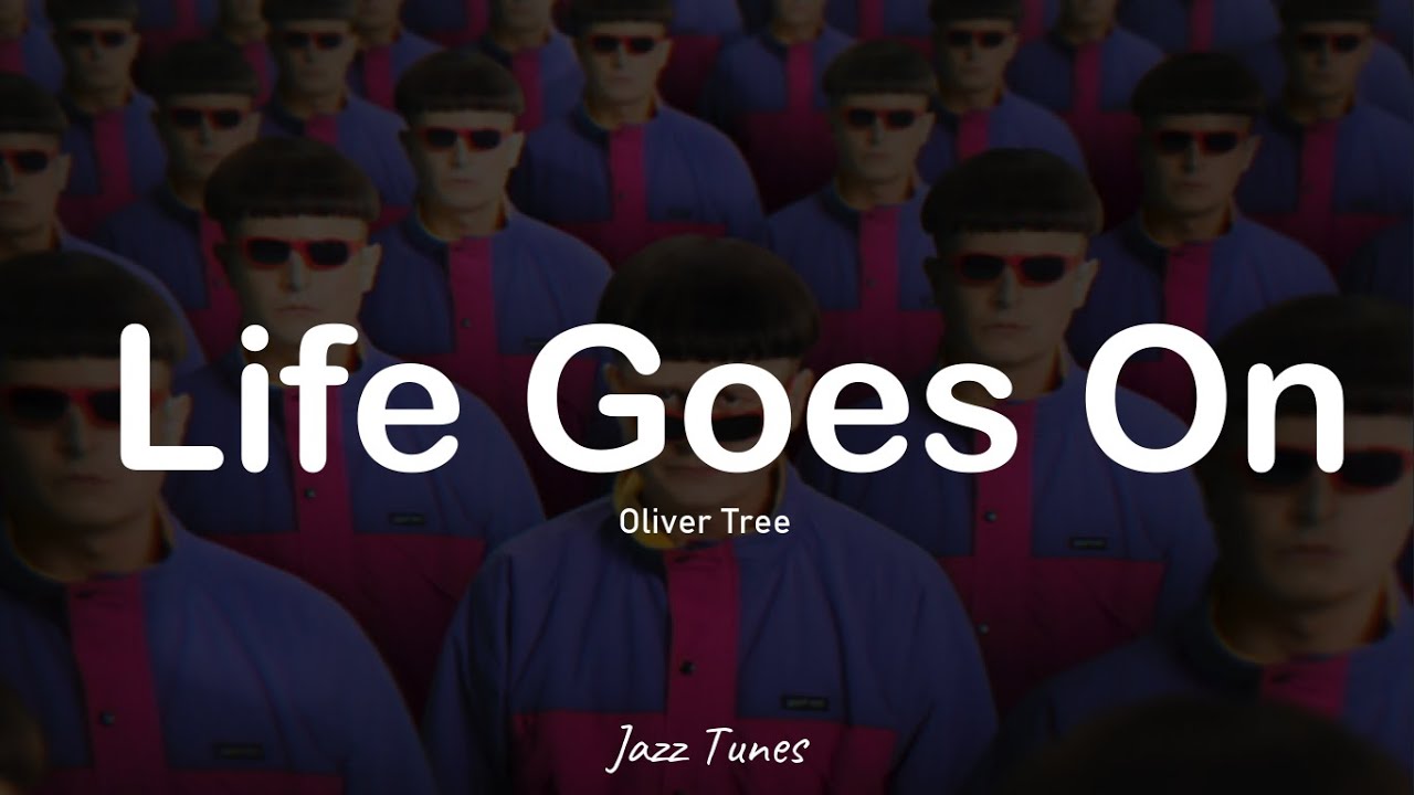 Oliver Tree - Life Goes On - YouTube