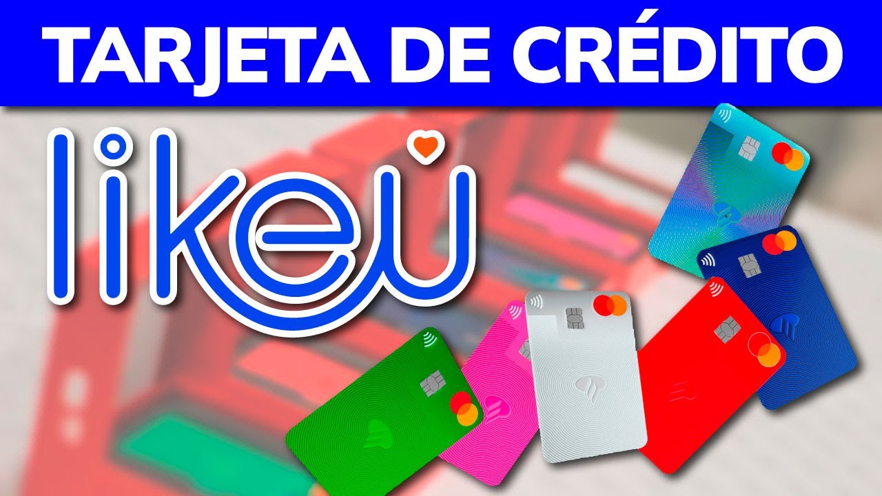 ️ TARJETA DE CRÉDITO LikeU || Review, Opinión y Cómo Solicitar - YouTube