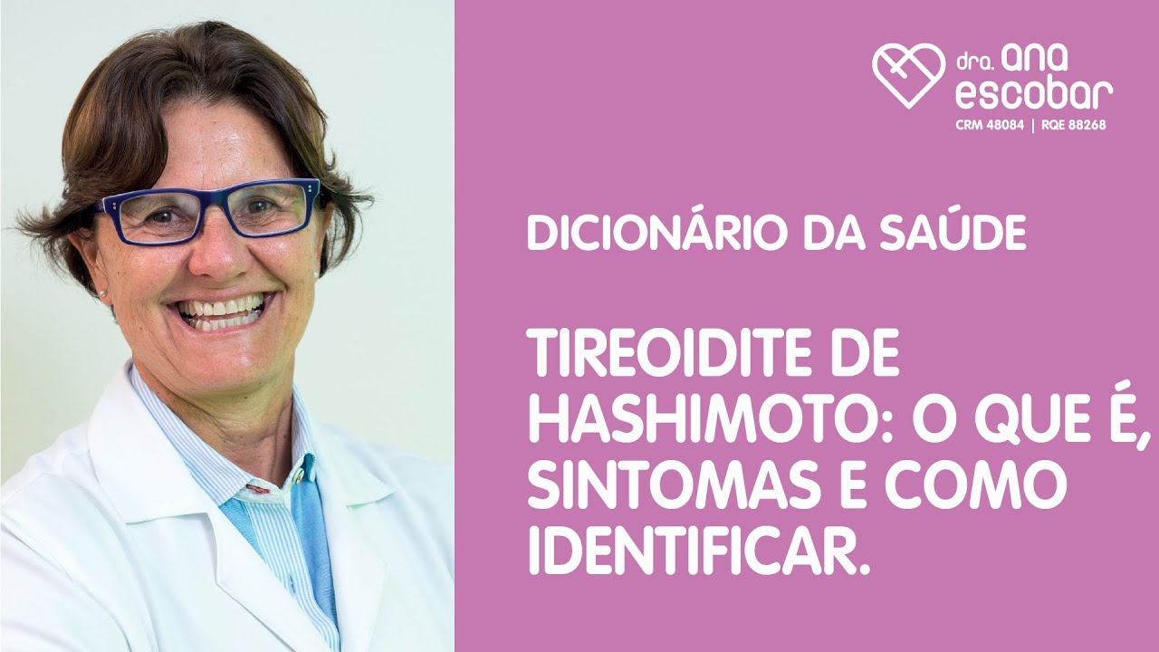 Tireoidite de Hashimoto: O que é, sintomas e como identificar. - YouTube