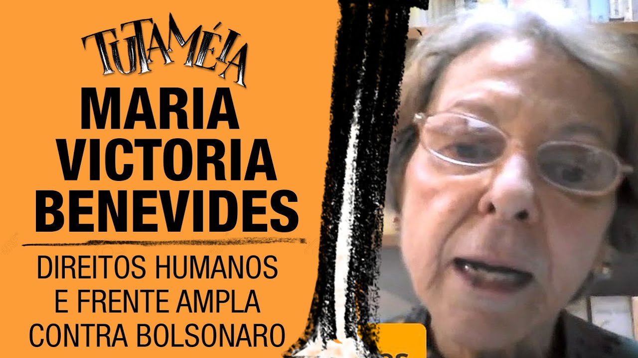 TUTAMÉIA entrevista Maria Victoria Benevides - YouTube