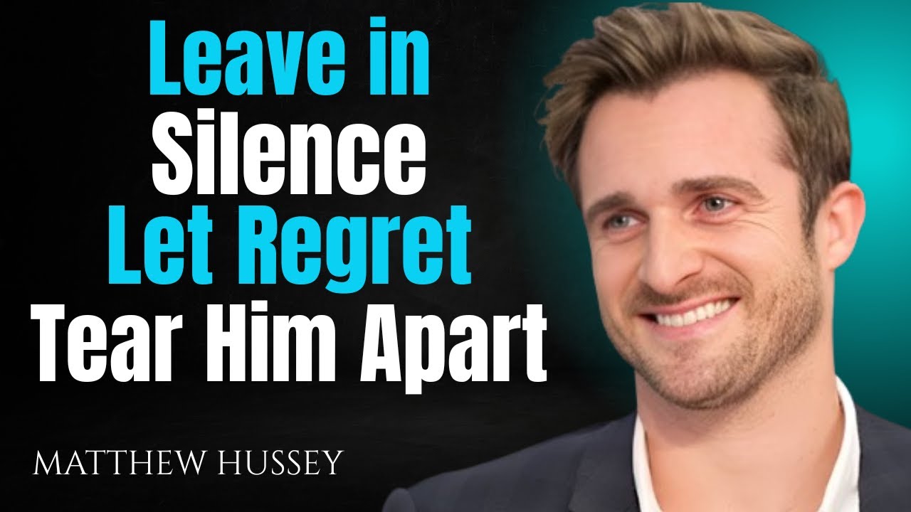 Leave in Silence – Let Regret Tear Him Apart | Matthew Hussey - YouTube