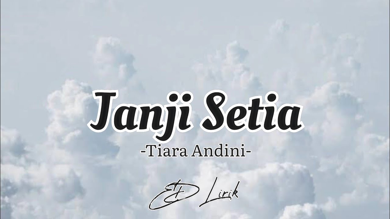 Janji Setia -Tiara Andini (Lirik) - YouTube
