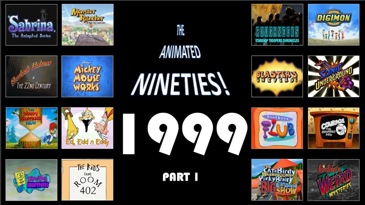 1999 Part 1 - The Animated 90s! - A year-by-year Retrospective of ...