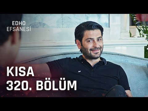 EDHO Efsanesi | Kısa 320. Bölüm