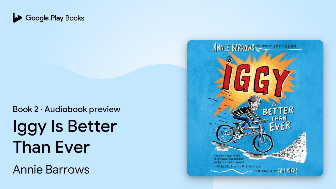 Iggy Is Better Than Ever Book 2 by Annie Barrows · Audiobook preview ...
