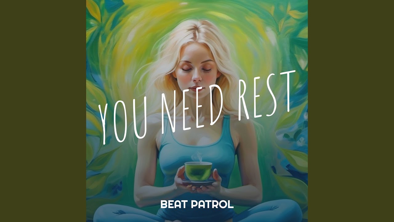 You Need Rest - YouTube