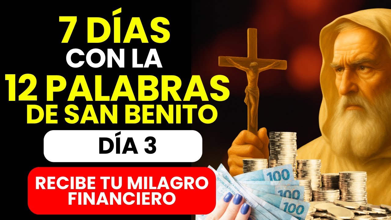 📿 7 DÍAS CON LAS 12 PALABRAS DE SAN BENITO: DÍA 3 – MILAGROS ...