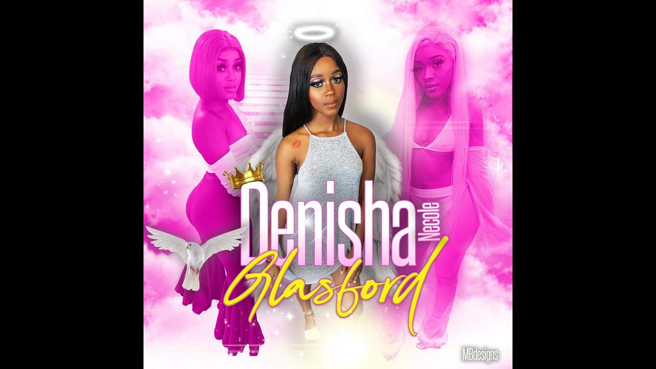 In Loving Memory Denisha Glasford - YouTube