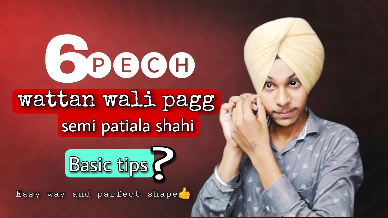 6 pecha wali pagg sab to sokha tarika te amritsari style, Wattan Wali ...